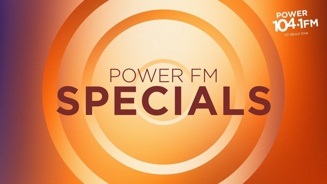 PowerFM Specials | Power FM